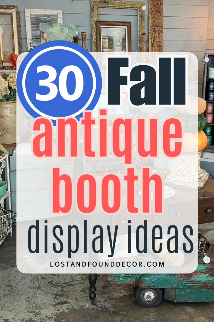 30 Creative Fall Antique Booth Display Ideas - Lost & Found Decor
