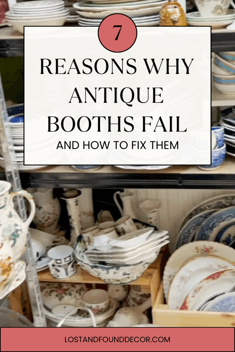 7 Reasons Why Antique Booths Fail - Lost & Found Decor